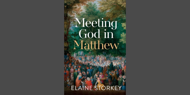 The Baptist Union of Great Britain : Meeting God in Matthew by Elaine ...