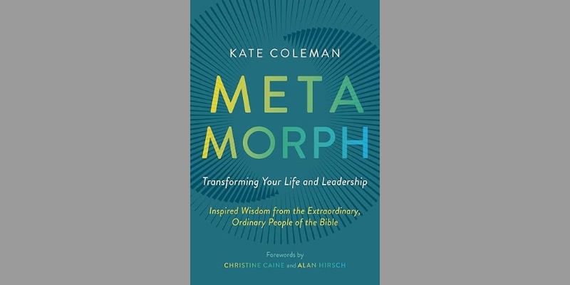 The Baptist Union of Great Britain : Metamorph: Transforming Your Life and Leadership, by Kate ...