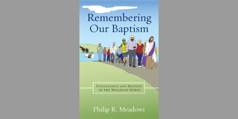 The Baptist Union of Great Britain : Remembering Our Baptism by Philip ...